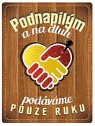 Retro plechové cedule Plechová cedule Podnapilým a na dluh podáváme pouze ruku BU30057