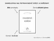 CHLEBOVÉ KOŘENÍ - omyvatelná samolepka na kořenky, výběr rozměrů Ø 5 cm / 5 x 5 cm / 6 x 8 cm | DomaLEP tvar: OBDÉLNÍK, barva: BÍLÁ - ČERNÉ písmo, velikost: š. 6 cm x v. 8 cm – základní písmo