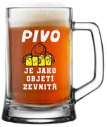 PIVO JE JAKO OBJETÍ ZEVNITŘ - pivní sklenice 0,5 l