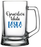 OPRAVDOVÁ TEKUTÁ LÁSKA - pivní sklenice 0,5 l