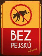 Postershop Plechová cedule - Bez pejsku, dekujeme