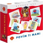 ALEXANDER Hra naučná Povim Ti, mami didaktická *SPOLEČENSKÉ HRY* 29000370