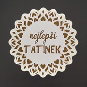 AMADEA Dřevěný podtácek kulatý text "nejlepší tatínek", průměr 10,5 cm, český výrobek