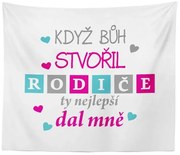 Sablio Deka Když Bůh stvořil rodiče: 150x120 cm
