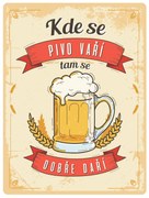 Postershop Plechová cedule: Kde se pivo varí, tam se dobre darí - 30x40 cm