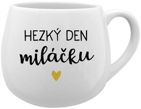 HEZKÝ DEN MILÁČKU - bílý keramický hrníček 300 ml