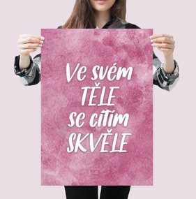 Plakát - Ve svém těle se cítím skvěle FeelHappy.cz Velikost plakátu: A3 (29,7 × 42 cm)