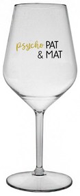 PSYCHO PAT&MAT - čirá nerozbitná sklenice na víno 470 ml