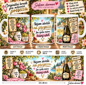 Vtipný hrnek pro milovnici prosecca – Nejsem závislá na proseccu – 300 ml