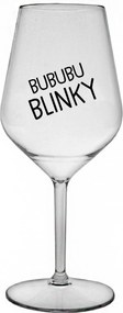 BUBUBUBLINKY - čirá nerozbitná sklenice na víno 470 ml