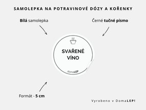 SVAŘENÉ VÍNO - omyvatelná samolepka na kořenky, výběr rozměrů Ø 5 cm / 5 x 5 cm / 6 x 8 cm | DomaLEP tvar: KOLEČKO, barva: BÍLÁ - ČERNÉ písmo, velikost: Ø 5 cm - tučné písmo