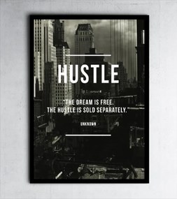 Pixada Hustle - Motivační obraz Velikost: B2 - 50x70 cm, Volba rámu: s černým rámem