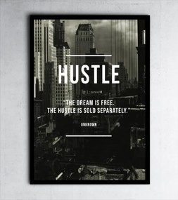Pixada Hustle - Motivační obraz Velikost: B2 - 50x70 cm, Volba rámu: plakát bez rámu