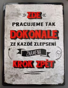 Postershop Plechová cedule: Zde pracujeme dokonale - 30x40 cm