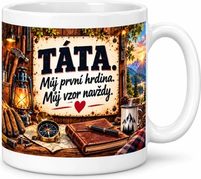 Srdcem darované Hrnek pro tatínka – TÁTA. Můj první hrdina. Můj vzor navždy – 300 ml