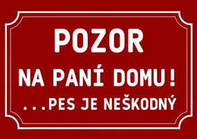 Plechová cedulka Pozor na paní domu