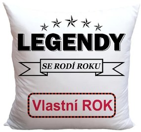 Polštář Legendy se rodí (doplň text)