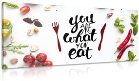 Obraz s nápisem - You are what you eat