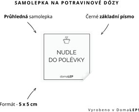 NUDLE DO POLÉVKY - omyvatelná samolepka na dózu, výběr rozměrů Ø 5 cm / 5 x 5 cm / 6 x 8 cm | DomaLEP tvar: ČTVEREC, barva: PRŮHLEDNÁ - ČERNÉ písmo, velikost: š. 5 cm x v. 5 cm - základní písmo
