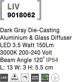 NV 9018062 Venkovní nástěnné svítidlo LIV tmavě šedý hliník a skleněný difuzor LED 3.5W 3000K 200-240V 120st. IP54 - NOVA LUCE