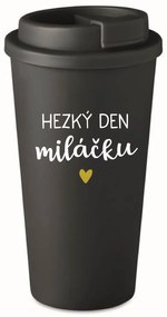 HEZKÝ DEN MILÁČKU - černý termohrnek 475 ml