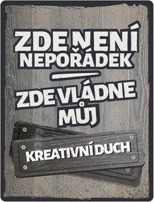 Postershop Plechová cedule: Zde není neporádek - 30x40 cm