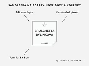 BRUSCHETTA BYLINKOVÁ - omyvatelná samolepka na kořenky, výběr rozměrů Ø 5 cm / 5 x 5 cm / 6 x 8 cm | DomaLEP tvar: KOLEČKO, barva: BÍLÁ - ČERNÉ písmo, velikost: Ø 5 cm - tučné písmo