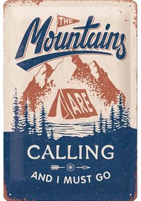 Postershop Plechová cedule: The Mountains Are Calling - 20x30 cm