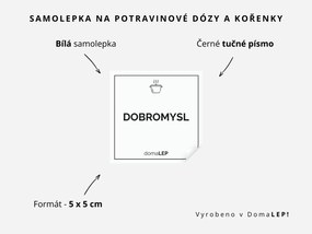 DOBROMYSL - omyvatelná samolepka na kořenky, výběr rozměrů Ø 5 cm / 5 x 5 cm / 6 x 8 cm | DomaLEP tvar: ČTVEREC, barva: BÍLÁ - ČERNÉ písmo, velikost: š. 5 cm x v. 5 cm - tučné písmo
