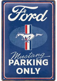 Postershop Plechová cedule: Ford Mustang - Parking Only - 20x30 cm
