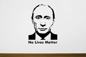 Lepy.cz Samolepka na zeď Putin - No lives matter Velikost (šířka x výška): l15x157cm, Barevná varianta: Bílá
