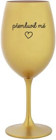 PŘEMLUVIL MĚ - zlatá sklenice na víno 350 ml