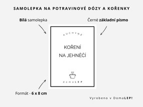 KOŘENÍ NA JEHNĚČÍ - omyvatelná samolepka na kořenky, výběr rozměrů Ø 5 cm / 5 x 5 cm / 6 x 8 cm | DomaLEP tvar: OBDÉLNÍK, barva: BÍLÁ - ČERNÉ písmo, velikost: š. 6 cm x v. 8 cm – základní písmo