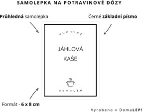 JÁHLOVÁ KAŠE - omyvatelná samolepka na dózu, výběr rozměrů Ø 5 cm / 5 x 5 cm / 6 x 8 cm | DomaLEP tvar: OBDÉLNÍK, barva: PRŮHLEDNÁ - ČERNÉ písmo, velikost: š. 6 cm x v. 8 cm - tučné písmo