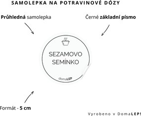 SEZAMOVO SEMÍNKO - omyvatelná samolepka na dózu, výběr rozměrů Ø 5 cm / 5 x 5 cm / 6 x 8 cm | DomaLEP tvar: KOLEČKO, barva: PRŮHLEDNÁ - ČERNÉ písmo, velikost: Ø 5 cm - základní písmo