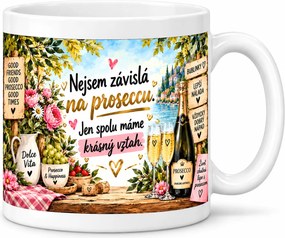 Vtipný hrnek pro milovnici prosecca – Nejsem závislá na proseccu – 300 ml