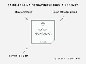 KOŘENÍ NA KRÁLÍKA - omyvatelná samolepka na kořenky, výběr rozměrů Ø 5 cm / 5 x 5 cm / 6 x 8 cm | DomaLEP tvar: ČTVEREC, barva: BÍLÁ - ČERNÉ písmo, velikost: š. 5 cm x v. 5 cm - základní písmo