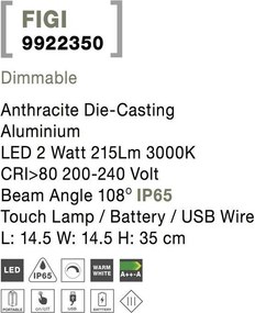 NV 9922350 Venkovní stolní lampa FIGI antracitový hliník LED 2W 3000K 5V DC 108st. IP65 dotykový vypínač / baterie / USB kabel / stmívatelné - NOVA LUCE