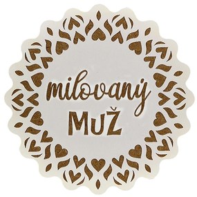 AMADEA Dřevěný podtácek kulatý text "milovaný muž",  průměr 10,5 cm, český výrobek