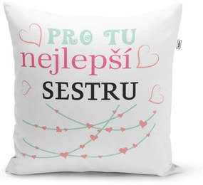Sablio Polštář Pro tu nejlepší sestru: 40x40 cm