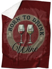 Deka Born to drink wine (Podšití beránkem: ANO)