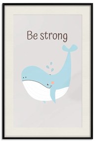 Plakát Buď silný - veselá modrá velryba a motivační slogan pro děti