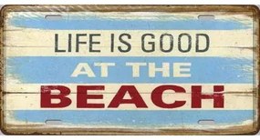 Cedule značka Life is Good at The Beach