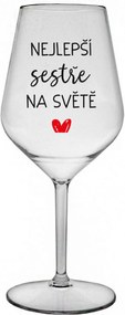 NEJLEPŠÍ SESTŘE NA SVĚTĚ - čirá nerozbitná sklenice na víno 470 ml