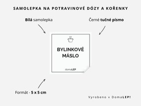BYLINKOVÉ MÁSLO - omyvatelná samolepka na kořenky, výběr rozměrů Ø 5 cm / 5 x 5 cm / 6 x 8 cm | DomaLEP tvar: ČTVEREC, barva: BÍLÁ - ČERNÉ písmo, velikost: š. 5 cm x v. 5 cm - tučné písmo