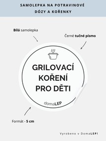 Samolepka na kořenky GRILOVACÍ KOŘENÍ PRO DĚTI bílá 5 cm tučné písmo