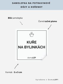 Samolepka na kořenky KUŘE NA BYLINKÁCH bílá 5 × 5 cm tučné písmo