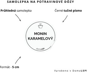 MONIN KARAMELOVÝ - omyvatelná samolepka na dózu, výběr rozměrů Ø 5 cm / 5 x 5 cm / 6 x 8 cm | DomaLEP tvar: KOLEČKO, barva: PRŮHLEDNÁ - ČERNÉ písmo, velikost: Ø 5 cm - tučné písmo