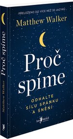 Jan Melvil Publishing Proč spíme – Odhalte sílu spánku a snění (nové vydání)