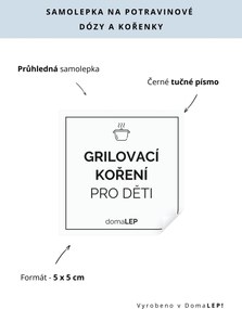 Samolepka na kořenky GRILOVACÍ KOŘENÍ PRO DĚTI průhledná 5 × 5 cm tučné písmo